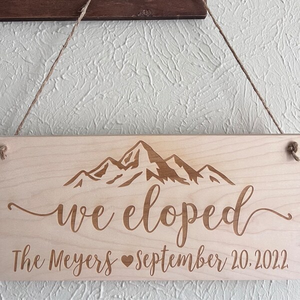 We Eloped Sign-12"x 5.5" Rustic Wood Sign-laser Engraved Mountain Sign ...