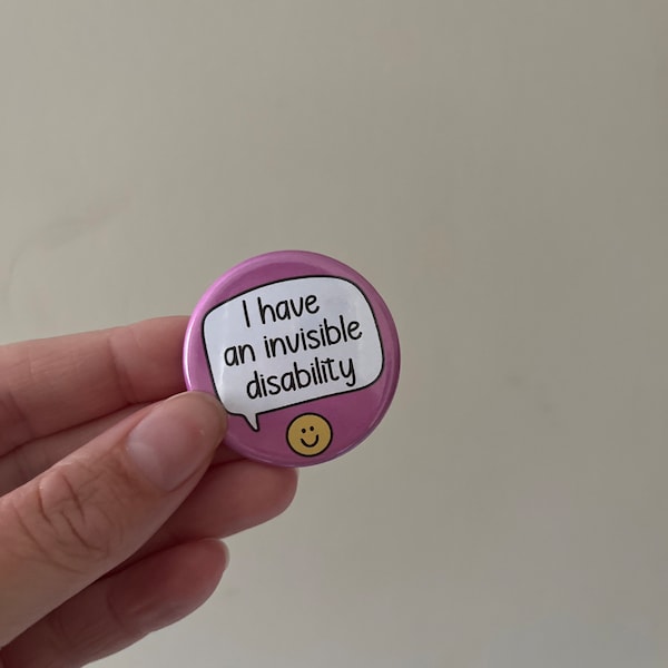 I Have an Invisible Disability - Badge Pin | Hidden Disability ...