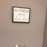 So Fresh and so Clean,clean Framed Sign 1'x1 ...