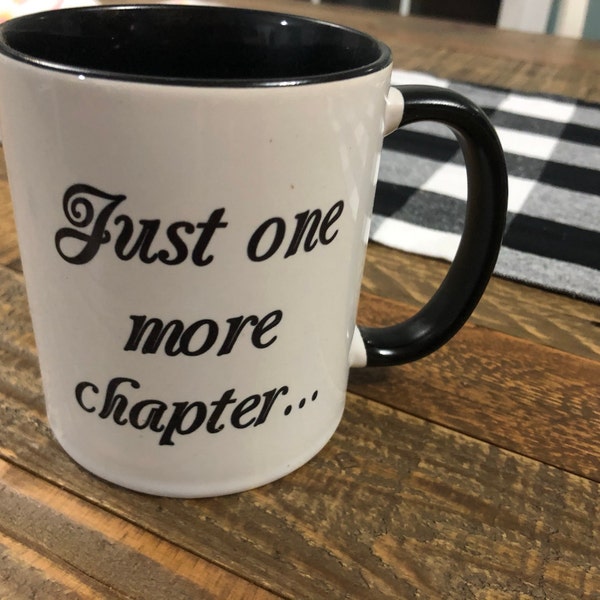 Custom Reader Mug, Book Club Gift, Just One More Chapter Mug ...