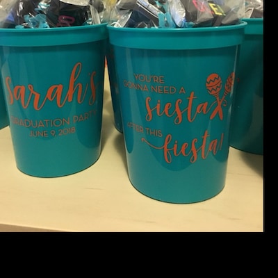 Fiesta Siesta Cups, Graduation Party Cups, Class Of, Maracas Stadium ...