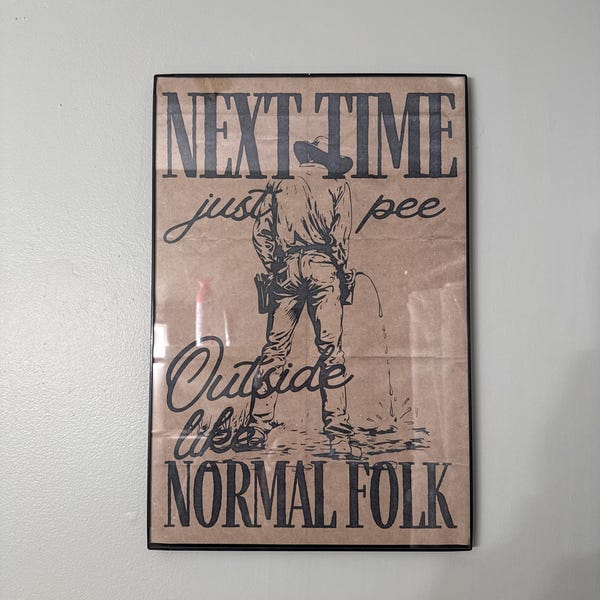 Next Time Pee Outside Like Normal Folk Print, Funny Cowboy Bathroom ...