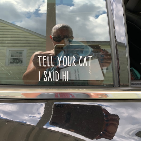 Tell Your Dog I Said Hello Decal - Etsy