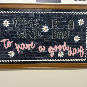 Today is a Good Day to Have a Good Day Bulletin Board | Digital ...