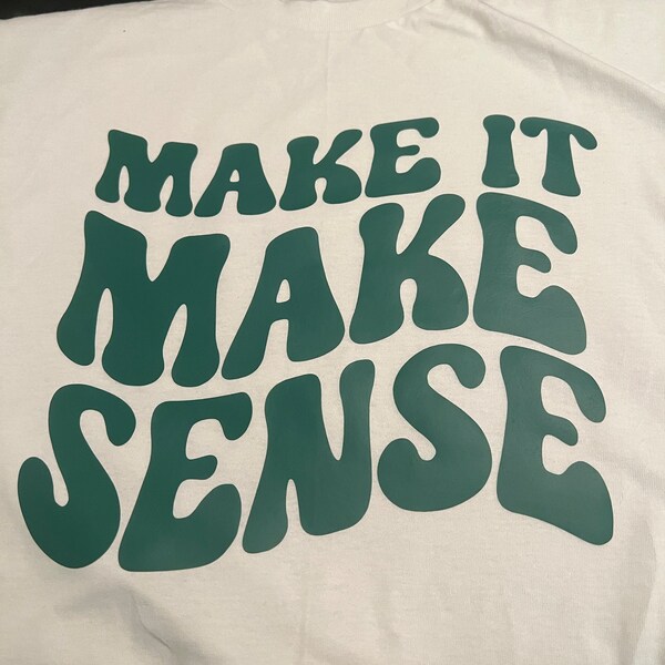 Make It Make Sense SVG, Dxf, Png, and Eps - Etsy