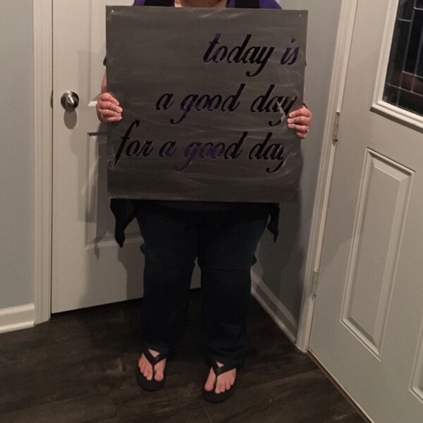 Today is a Good Day for a Good Day Metal Sign, Motivation Wall Art ...