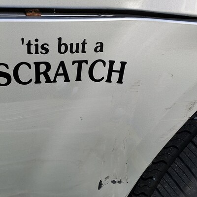 Car Sticker Vinyl Decal 'tis but a SCRATCH Bumper Sticker Jdm ...