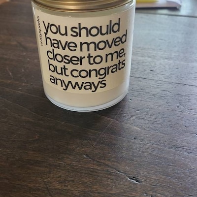Should Have Moved Closer Scented Soy Candle, Best Friend Gift ...