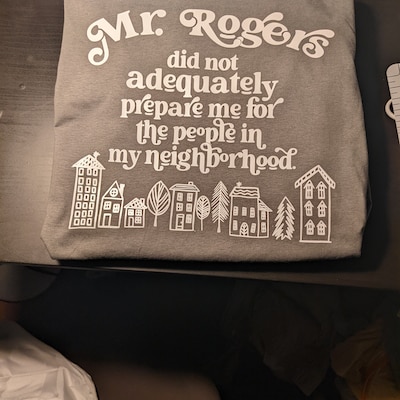 Mr. Rogers SVG Mr. Rogers Did Not Prepare Me for My Neighborhood ...