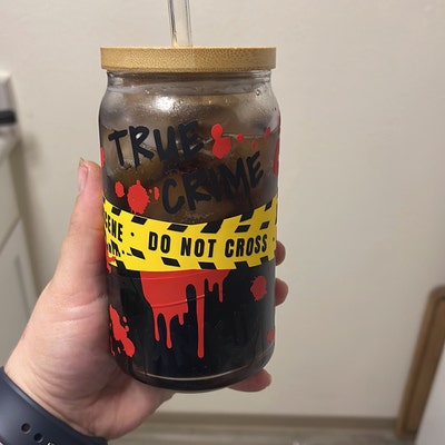 True Crime Coffee Cup, Iced Coffee Cup, Beer Can Glass, Crime Show Cup ...