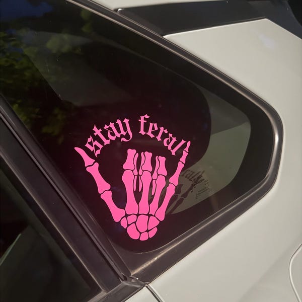 Stay Feral Skeleton Vinyl Decal Sticker, Car Decal, Tumbler Decal ...