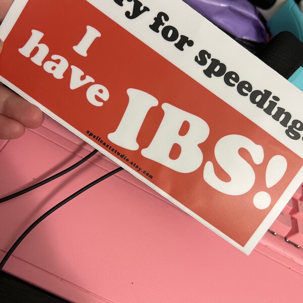 Gen Z Bumper Sticker, "sorry for Speeding, I Have Ibs!" Irritable Bowel ...