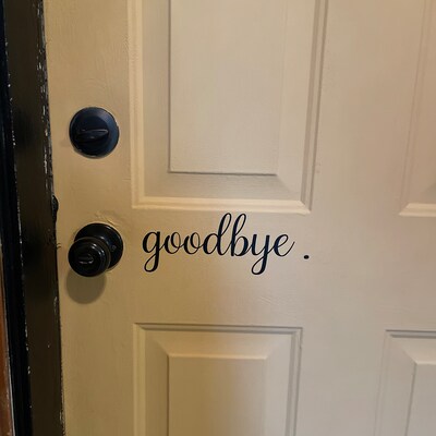 Goodbye Door Decal Goodbye Wall Decal Farmhouse Door Decor - Etsy