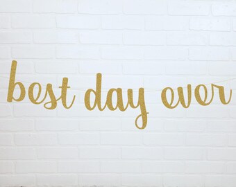 Best Day Ever Banner for Wedding Decoration or Photos