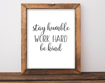 Work Hard and Be Kind poster print / Inspirational Quote