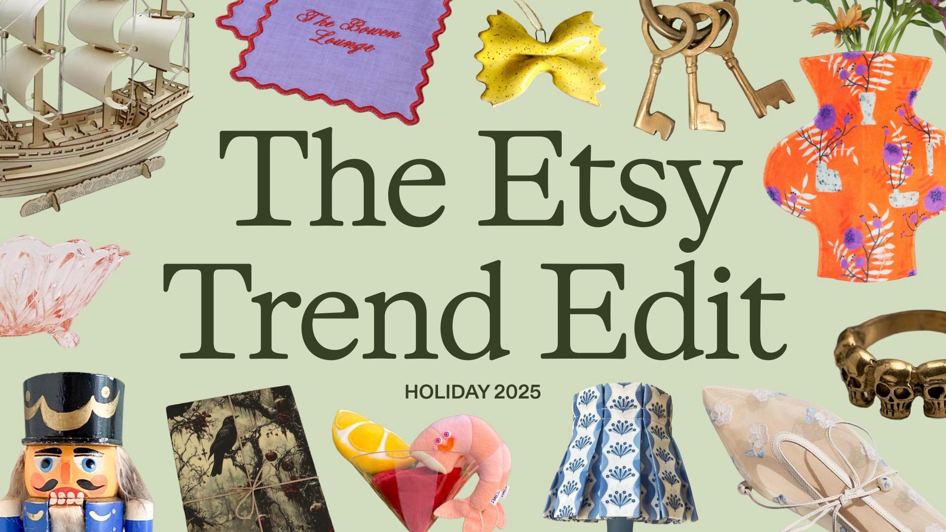 The Etsy Trend Edit: Holiday 2025–The Styles and Gifts Defining the ...