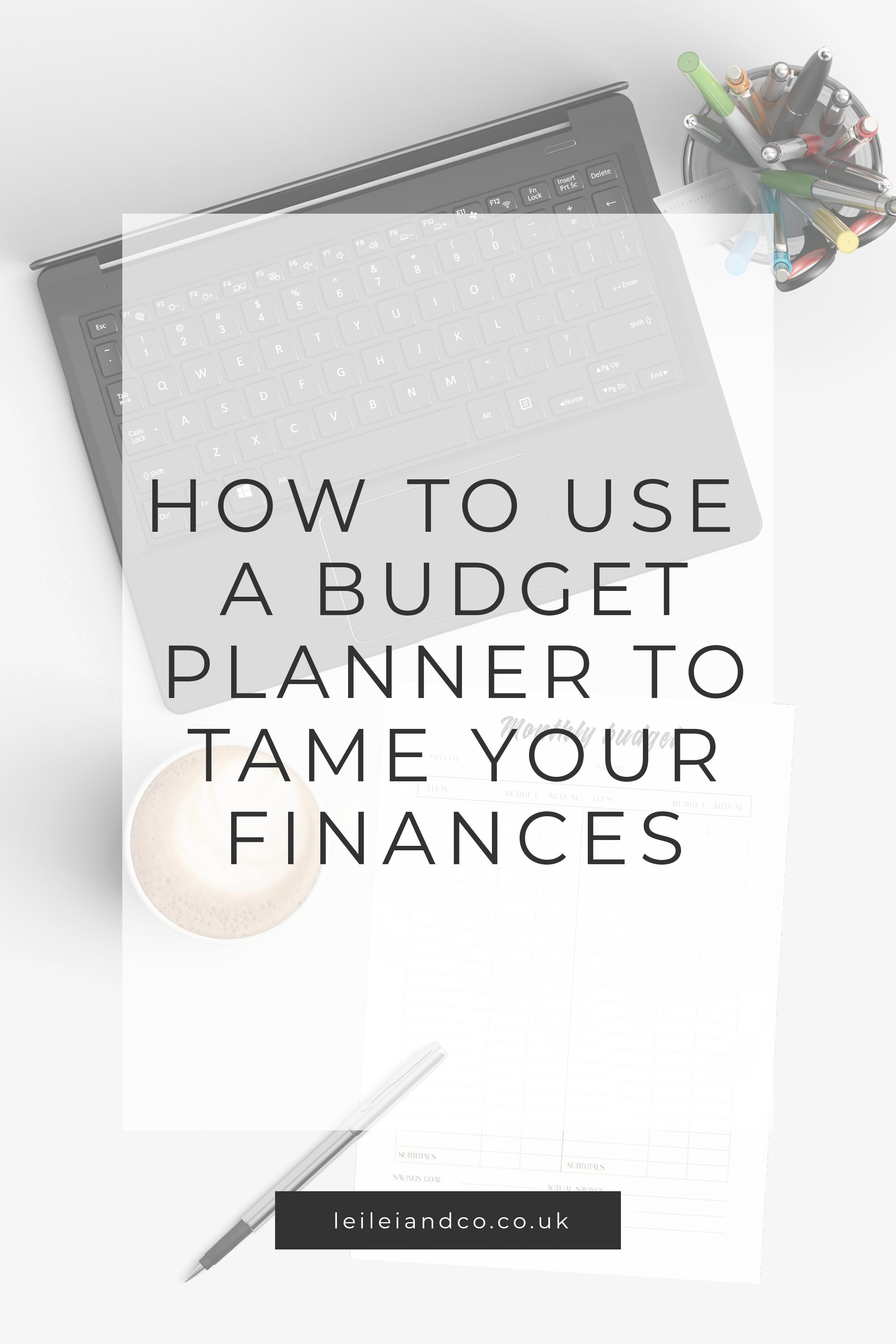 How To Use A Budget Planner To Tame Your Finances How To Use A Budget Planner To Tame Your Finances