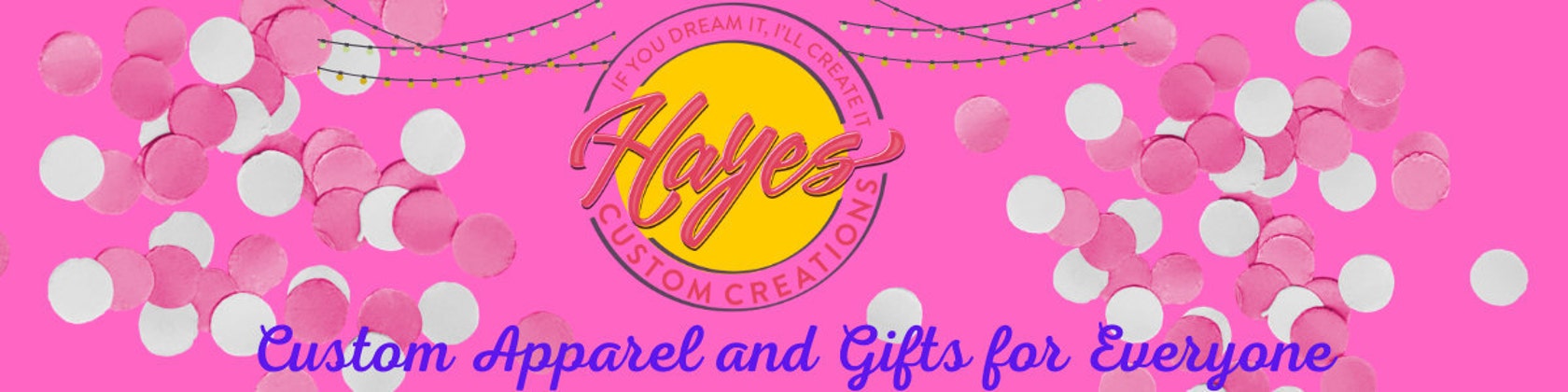 Customized Gifts and Apparel for Everyone by HayesCustomCreationz