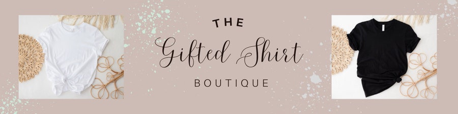GiftedShirtBoutique - Etsy
