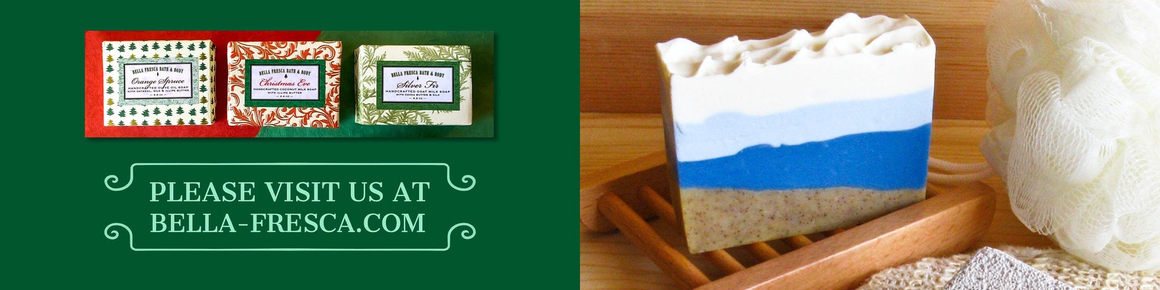 Handcrafted Artisan Soaps Natural Bath & Body by BellaFresca