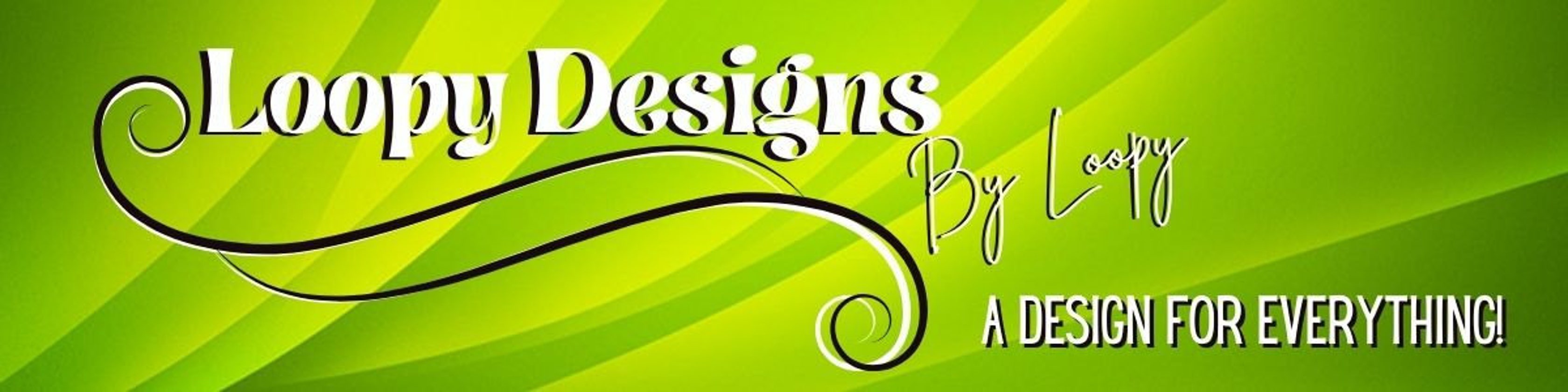 LoopyDesignsByLoopy - Etsy