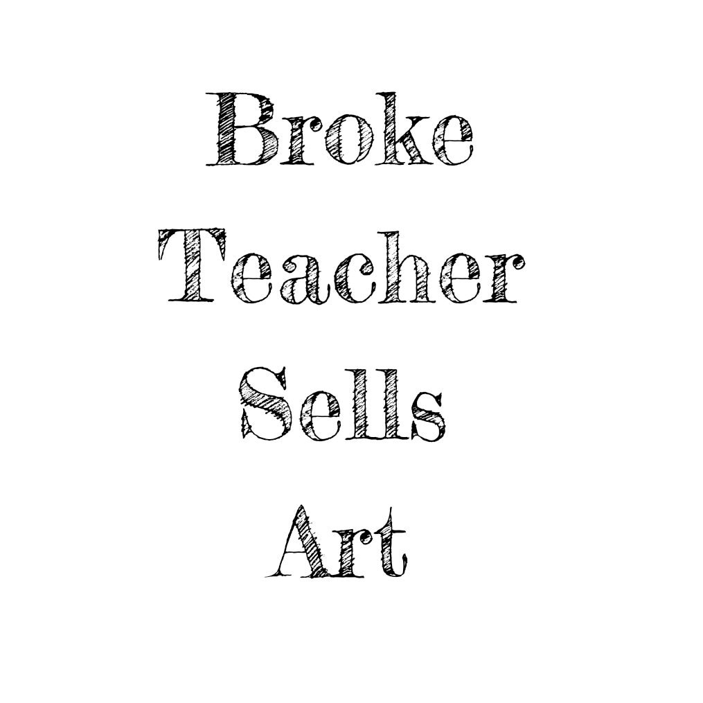 BrokeTeacherSellsArt - Etsy