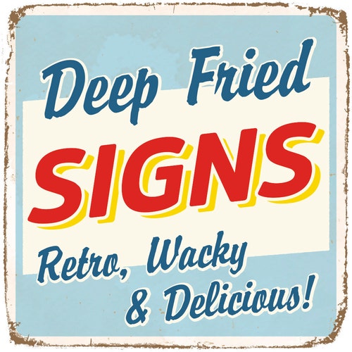 DeepFriedSigns - Etsy