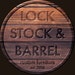Lock Stock & Barrel Custom Furniture