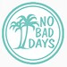 NO BAD DAYS® Fun Sticker Pack Decal Set - Etsy