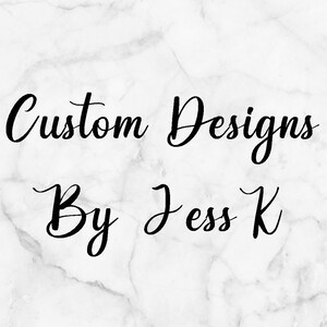 CustomDesignsbyjessk - Etsy